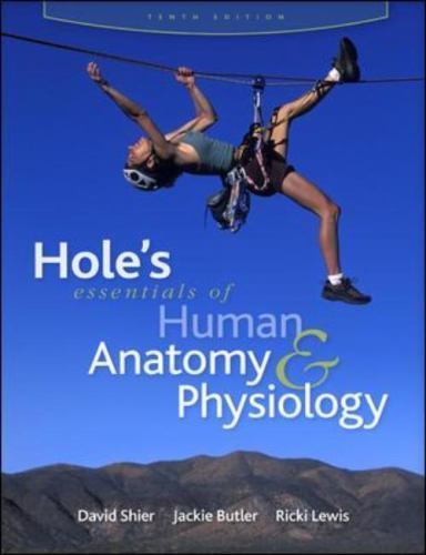 Hole's Essentials of Human Anatomy and Physiology by David Shier ...