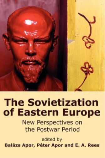 Balazs Apor The Sovietization of Eastern Europe (Paperback) (UK IMPORT ...