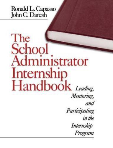 School Administrator Internship Handbook : Leading, Mentoring, and ...