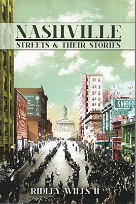 NASHVILLE STREETS AND THEIR STORIES By Wills Ridley Ii **BRAND NEW ...