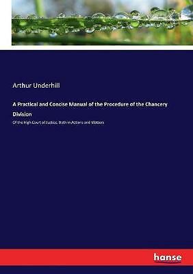 A Practical and Concise Manual of the Procedure of the Chancery ...