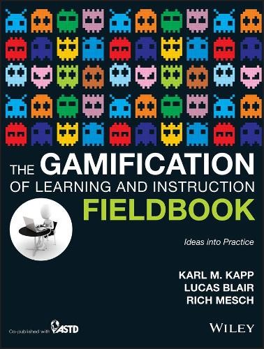 Karl M. Kapp The Gamification of Learning and Instructio (Paperback ...