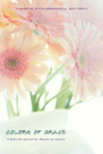 Colors of Grace: A Daily Devotional for Women by Women by Ardis ...