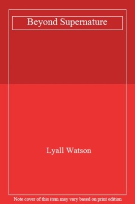 Beyond Supernature-Lyall Watson | eBay UK