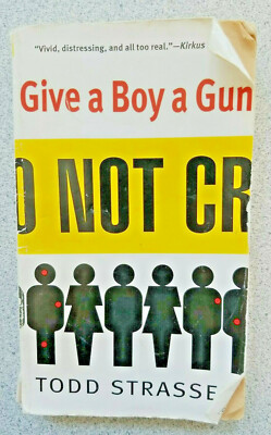 2002 GIVE A BOY A GUN by Todd Strasser ~ high school bullying hostage ...