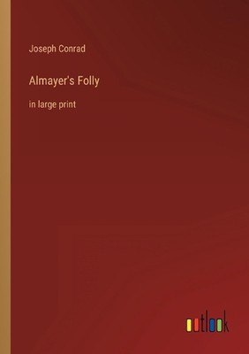 Almayer's Folly: in large print by Joseph Conrad Paperback Book | eBay