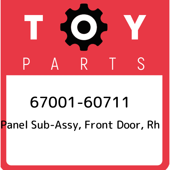 6700160711 Genuine Toyota Panel Sub-assy FR 67001-60711 for sale online ...
