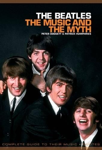 Patrick Humphries Beatles, The: The Music and the Myth (Taschenbuch ...
