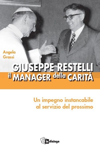 Libro Nuovo - Angela Grassi - Giuseppe Restelli. Il Manager Della ...