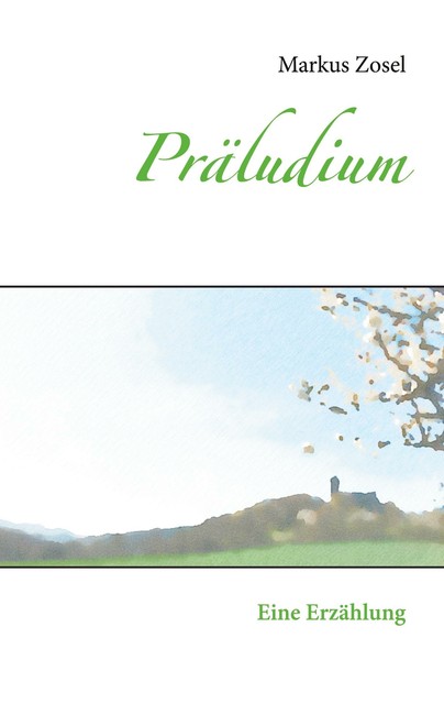 Präludium von Markus Zosel (2021, Gebundene Ausgabe) online kaufen ...