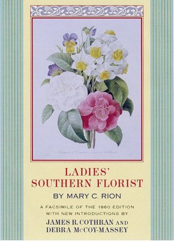 Ladies' Southern Florist Mary C. Rion; James R. Cothran and Debra McCoy ...