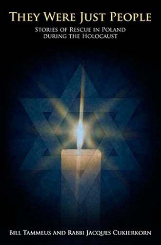 They Were Just People: Stories of Rescue in Poland During the Holocaust ...