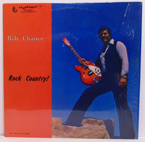 Bob Chance ‎– Rock Country! - 1981 Morrhythm Records ‎#041 Country/Rock ...