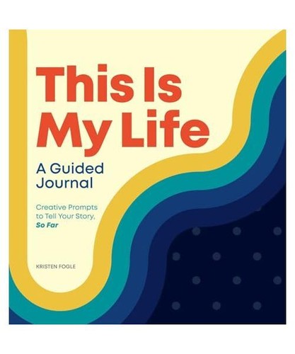 This Is My Life: A Guided Journal: Creative Prompts to Tell Your Story ...