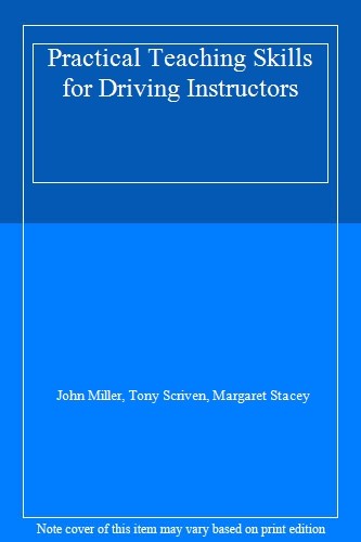 Practical Teaching Skills for Driving Instructors By John Miller | eBay