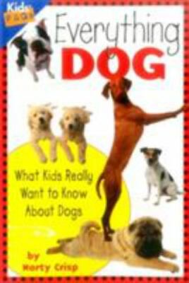 Everything Dog: What Kids Really Want to Kno- 1559718544, paperback ...