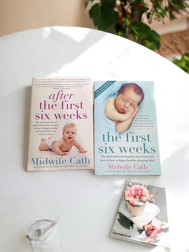 The First Six Weeks & After The First Six Weeks By Midwife Cath Baby ...