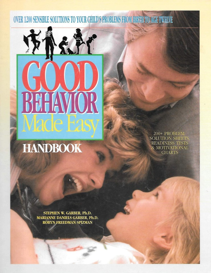 Good Behavior Made Easy Handbook - Garber, Stephen|Garber, Marianne ...