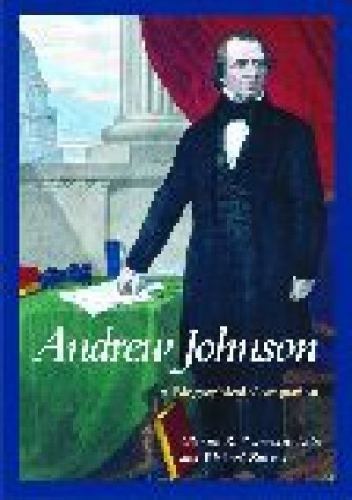 Biographical Companions Ser.: Andrew Johnson : A Biographical Companion ...