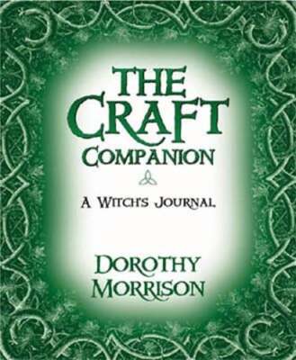 The Craft Companion: A Witch's Journal by Dorothy Morrison: Used ...