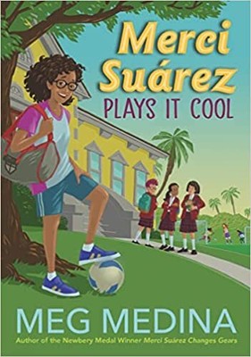 Merci Suárez Plays It Cool HARDCOVER – 2022 by Meg Medina 9781536219463 ...