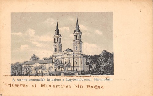 B72028 Maria Radna Lipova Biserica si Manastirea mariaradna lippa arad ...