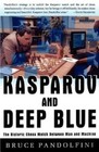 Kasparov and Deep Blue: The Historic Chess Match Between Man and ...