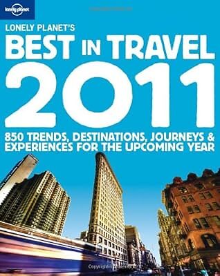 Lonely Planets Best in Travel 2011 (Lonely Planet General Reference ...