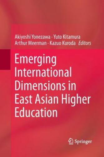 Emerging International Dimensions in East Asian Higher Education by ...