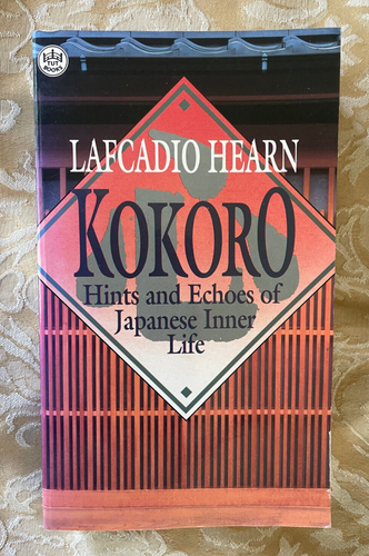 Kokoro: Hints and Echoes of Japanese Inner Life by Lafcadio Hearn | eBay