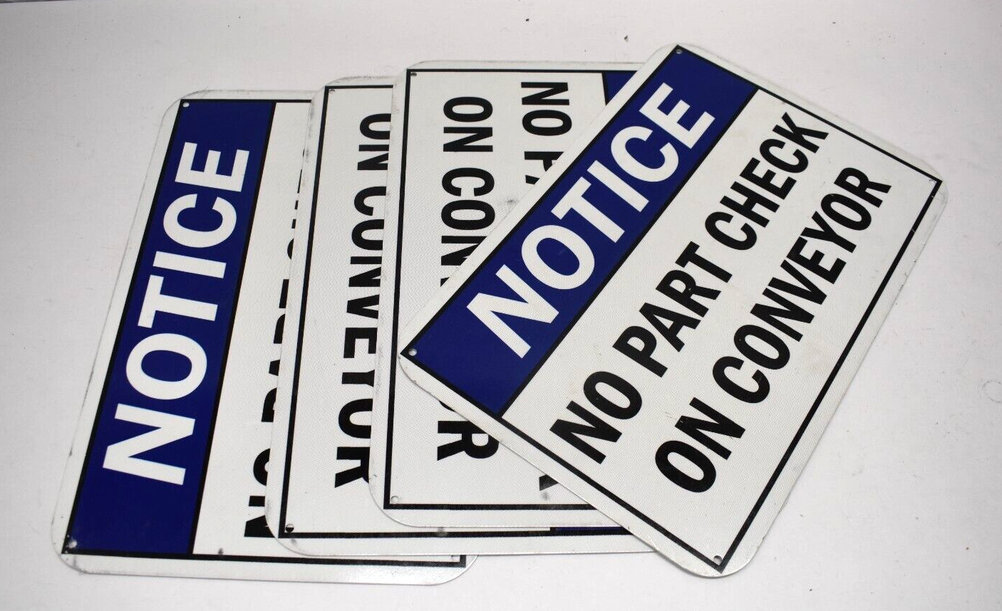 Lot of 4 Notice No Part Check On Conveyor Aluminum Signs 12" x 18" Blue ...