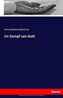 Im Kampf um Gott von Lou, Henry Andreas-Salomé Lou | Buch | Zustand gut ...