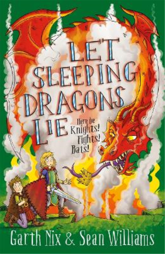 Garth Nix Sean Willia Let Sleeping Dragons Lie: Have Sword, Will Travel ...