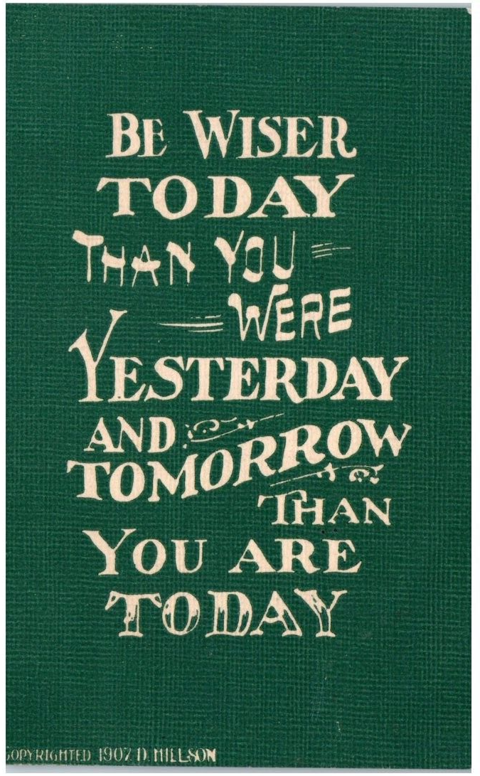Motto Postcard - "Be Wiser Today than You were Yesterday and Tomorrow ...