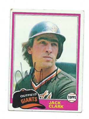 Jack Clark Hand Signed autograph on a 1981 Topps card-San Francisco ...