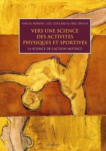 Vers une science des activites physiques et sportives : La science de l ...