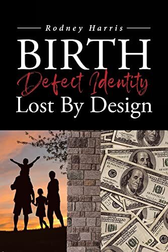 Rodney Harris Birth Defect Identity Lost By Design (Poche ...