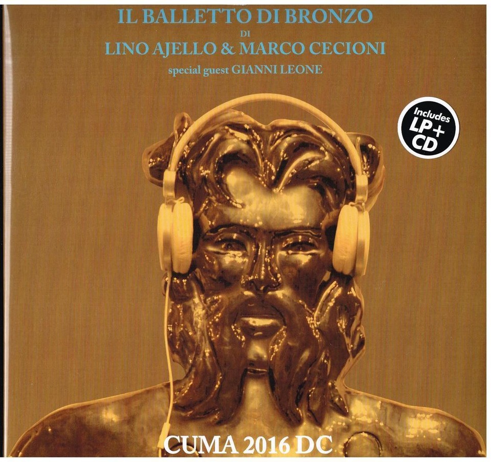 Il Balletto Di Bronzo, Lino Ajello, Marco Cecioni: Cuma 2016 DC - Vinyl ...