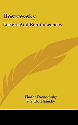 Dostoevsky : Letters and Reminiscences by Fyodor Dostoevsky (2007 ...
