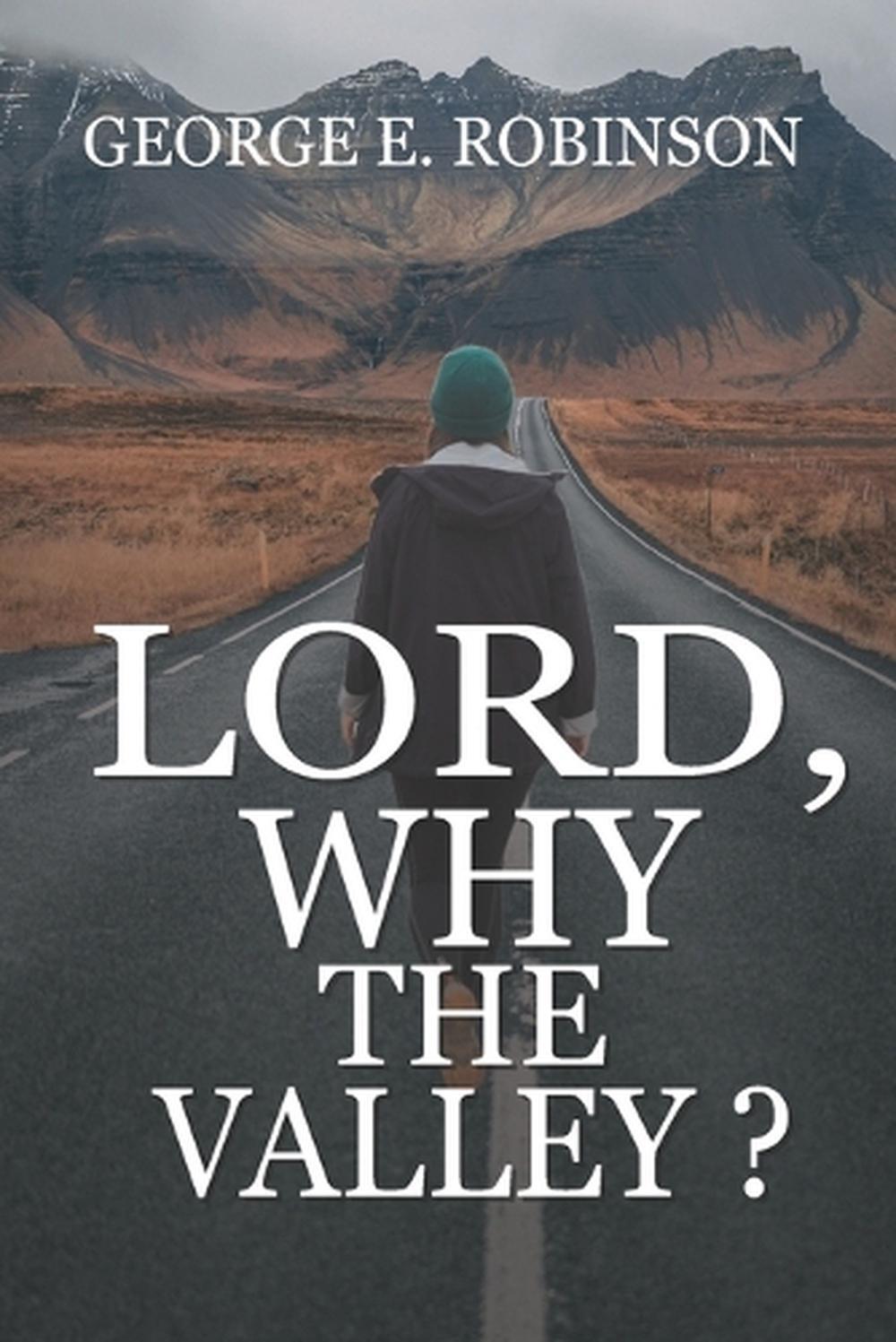 Lord, Why The Valley? by Julie Boney (English) Paperback Book ...