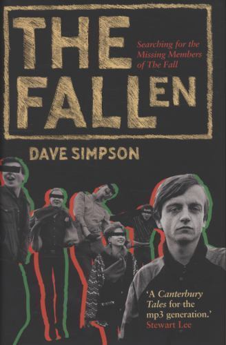 The Fallen : Searching for the Missing Members of the Fall by David ...