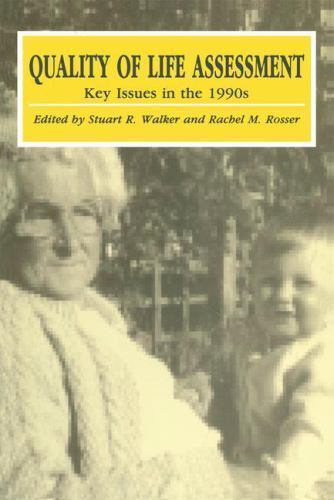 Quality of Life Assessment : Key Issues in the 1990s by Rachel M ...