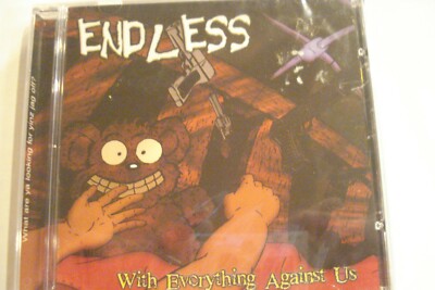 Endless - With Everything Against US (New CD) | eBay