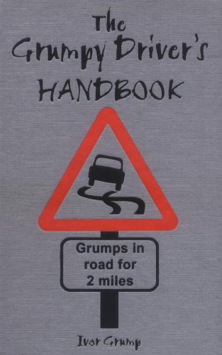 The Grumpy Driver's Handbook By Cedric Grump 9781906032791| eBay