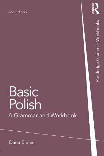 Basic Polish: A Grammar and Workbook (Grammar Workbooks) by Bielec New ...