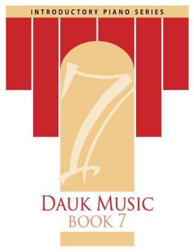 Dauk Music Book 7 by Gerri Dauk and Frank Dauk (2015, Trade Paperback ...