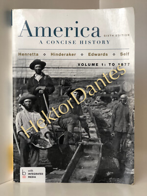 America: A Concise History, vol 1, 6th edition by Henretta (2015 ...