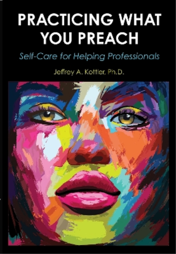 Jeffrey A. Kottler Practicing What You Preach (Poche) | eBay