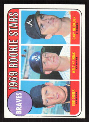 1969 TOPPS GARY NEIBAUER 611 VG BOB DIDIER WALT HRINIAK RC ATLANTA ...