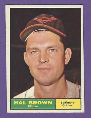 1961 Topps - #218 Hal Brown - Baltimore Orioles - ExMt | eBay